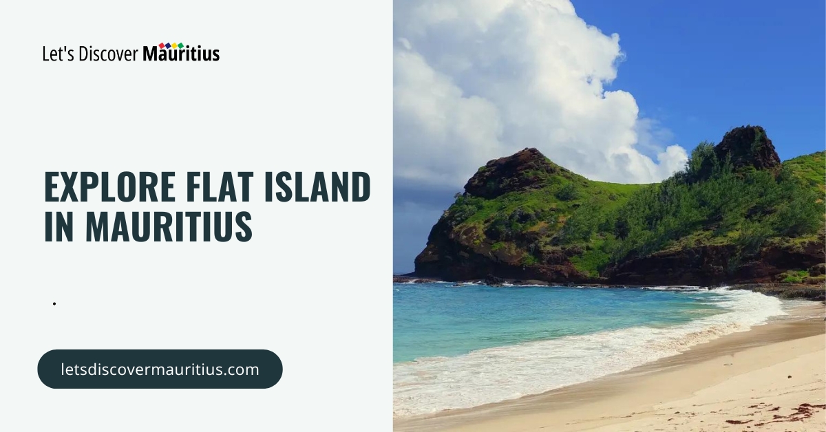 Explore Flat Island In Mauritius - Let's Discover Mauritius