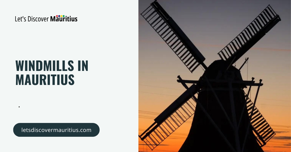 Windmills In Mauritius - Let's Discover Mauritius