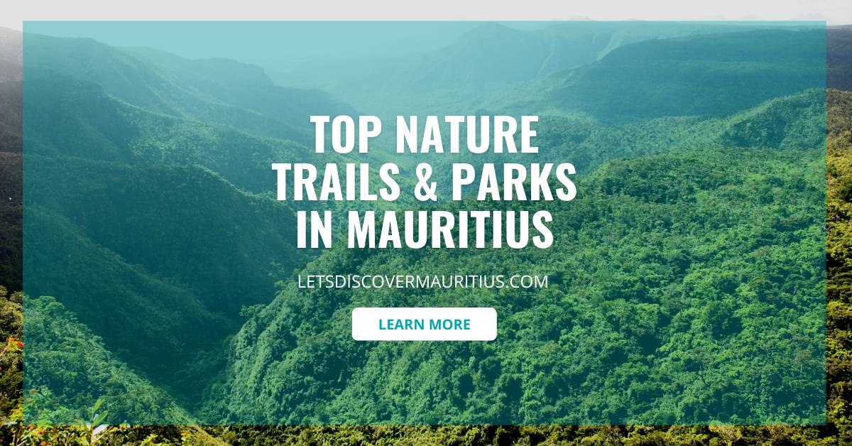 Top Nature Trails & Parks In Mauritius - Let's Discover Mauritius