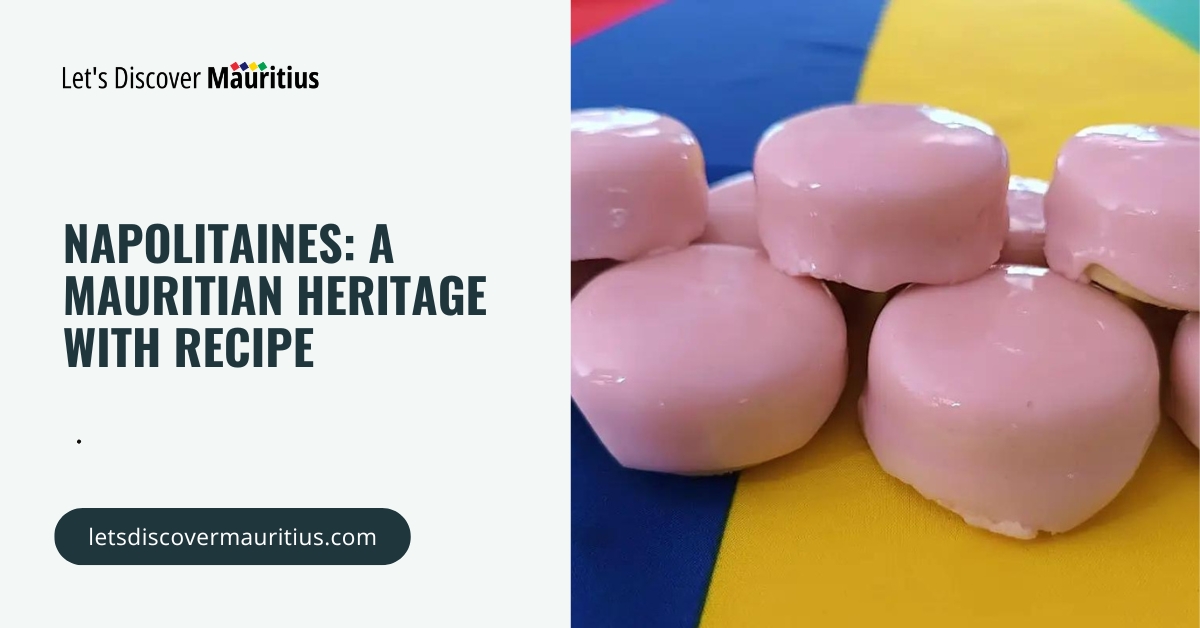 Napolitaines: A Mauritian Heritage With Recipe - Let's Discover Mauritius