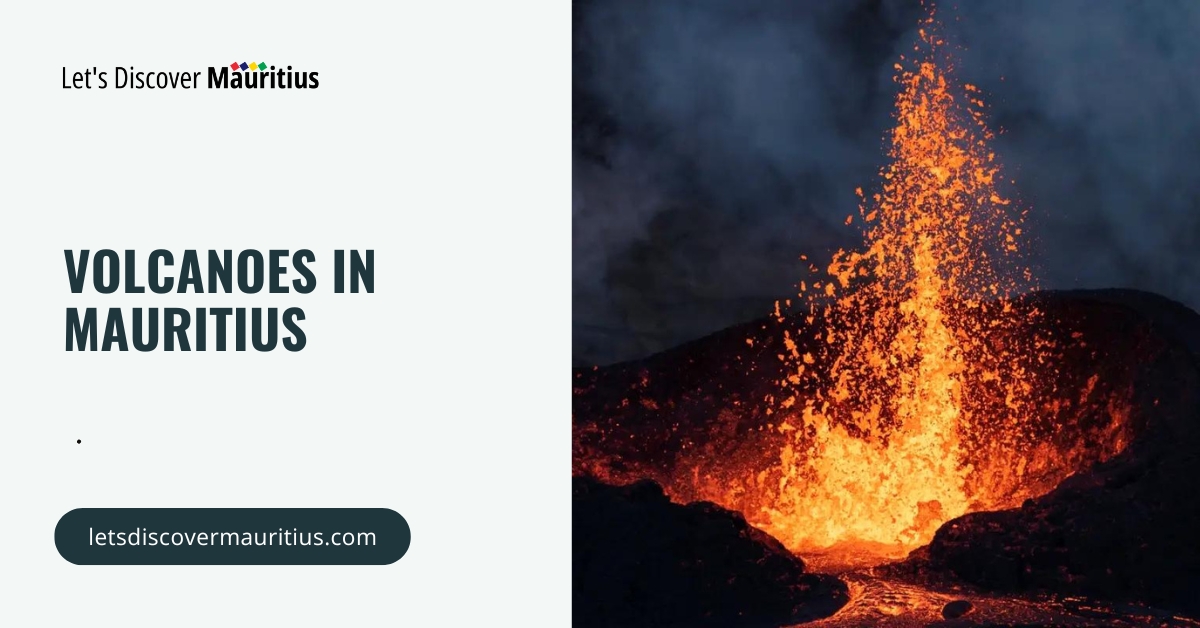 Volcanoes In Mauritius - Let's Discover Mauritius