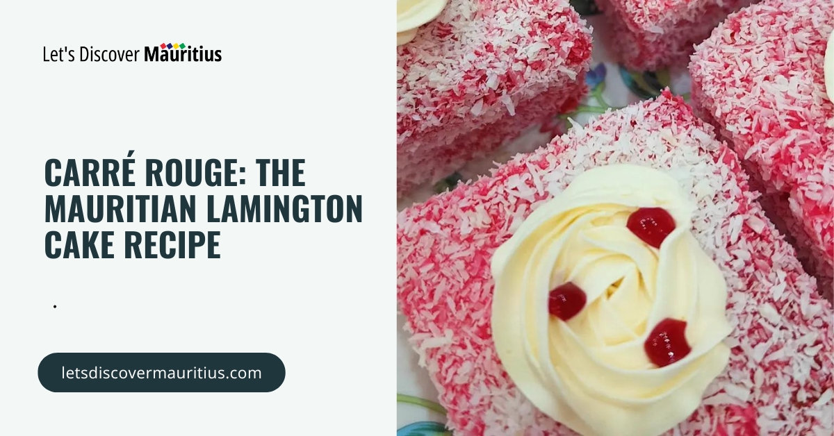 Carré Rouge: The Mauritian Lamington Cake Recipe - Let's Discover Mauritius
