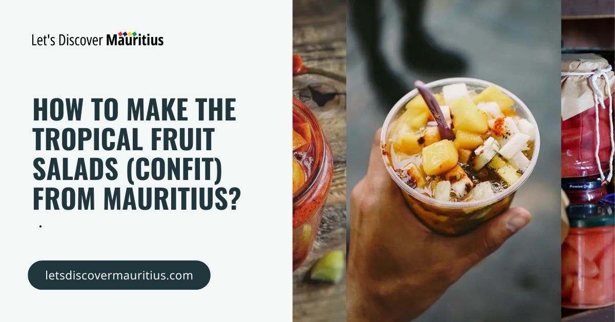 How To Make The Tropical Fruit Salads (Confit) From Mauritius? - Let's ...