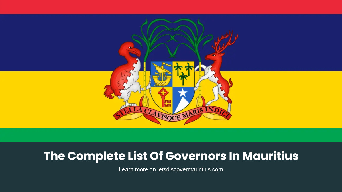 The Complete List Of Governors In Mauritius - Let's Discover Mauritius