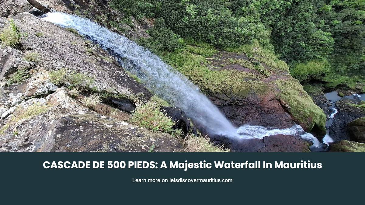 Cascade 500 Pieds: A Majestic Waterfall In Mauritius - Let's Discover ...